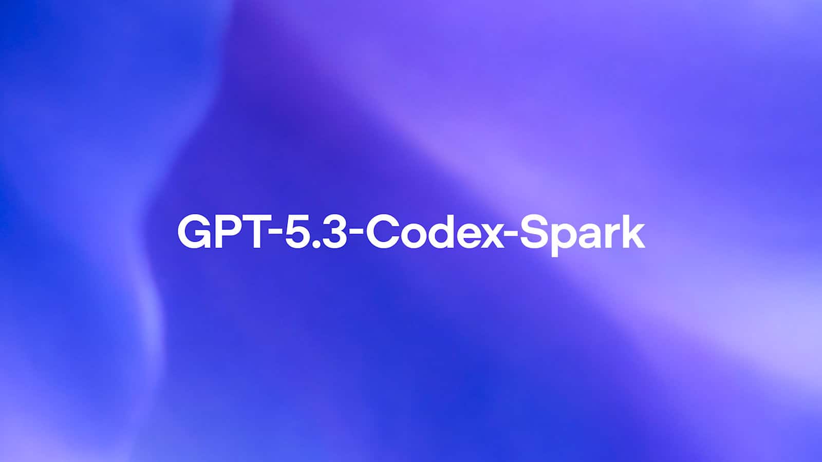 OpenAI swaps Nvidia for Cerebras with GPT-5.3-Codex-Spark - Techzine Global